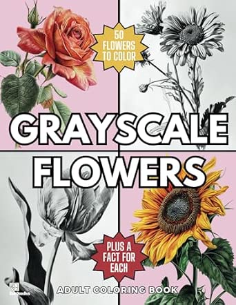 Amazon.com: Grayscale Flowers Adult Coloring Book: 50 Beautiful Floral ...