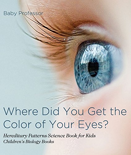 Amazon.com: Where Did You Get the Color of Your Eyes? - Hereditary ...