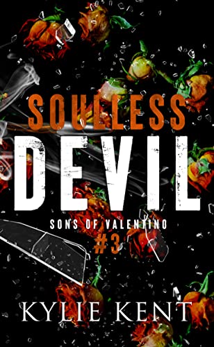 Soulless Devil : A Mafia Romance (Sons of Valentino Book 3) - Kindle ...