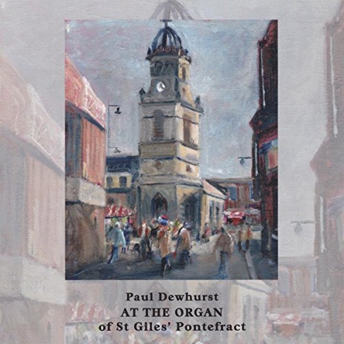 Amazon.com: "At the Organ" - St Giles' Pontefract : Paul Dewhurst ...