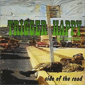 Trigger Happy from austin texas - Side of the Road - Amazon.com Music