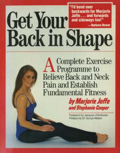 Get Your Back in Shape: Marjorie Jaffe, Stephanie Cooper: 9780722512128 ...