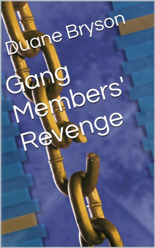 Gang Members' Revenge (Gangs & Girls Book 3) eBook : Bryson, Duane ...