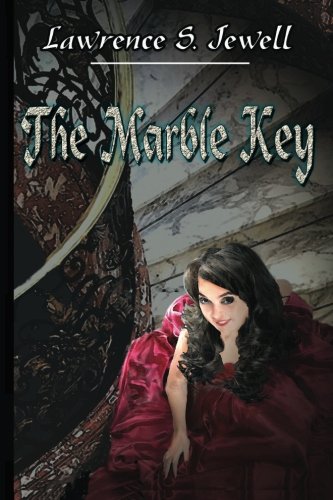 The Marble Key: Jewell, Lawrence S., Trimble, Jeremy, Krusheva, Mariya ...
