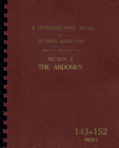 A Stereoscopic Atlas of Human Anatomy- Section V- The Abdomen (143-152 ...