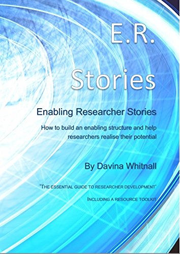 E.R. Stories - Enabling Researchers Stories: A Guide on How to Build an Enabling Structure and ...