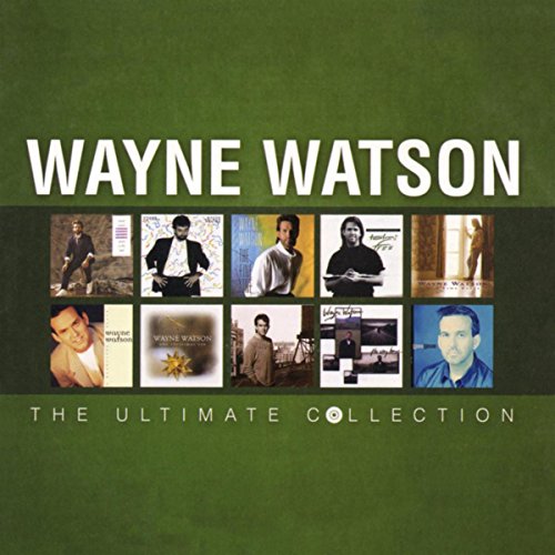 Play Wayne Watson: The Ultimate Collection by Wayne Watson on Amazon Music