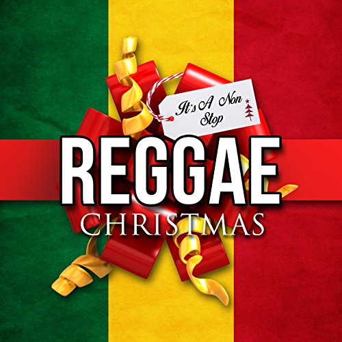 Play It's A Non-Stop Reggae Christmas by The Reggae Band on Amazon Music