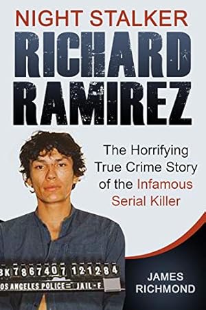 The Night Stalker Killer: Life of Serial Killer Richard Ramirez (Serial ...