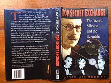 Top Secret Exchange: The Tizard Mission and the Scientific War ...