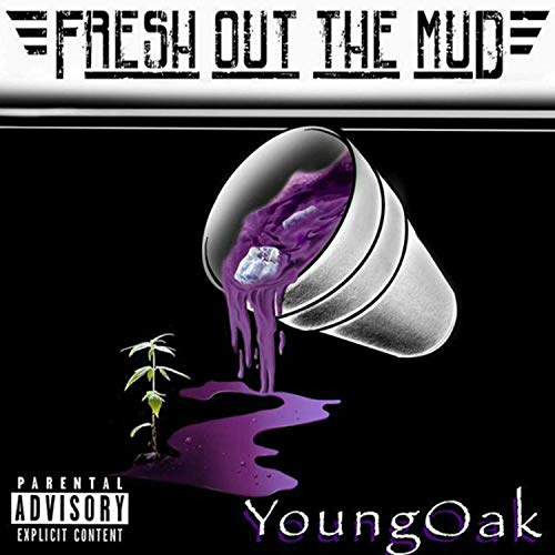 Écouter Fresh Out the Mud par Young Oak sur Amazon Music Unlimited