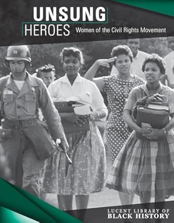 Amazon.com: Unsung Heroes: Women of the Civil Rights Movement (Lucent ...