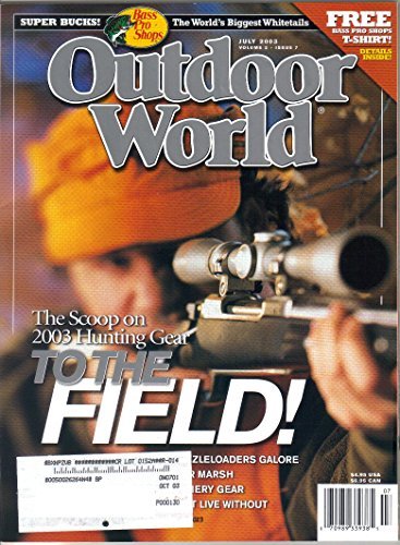 Bass Pro Shops Outdoor World Magazine, July 2003 (Vol. 2, No.7) Summer ...