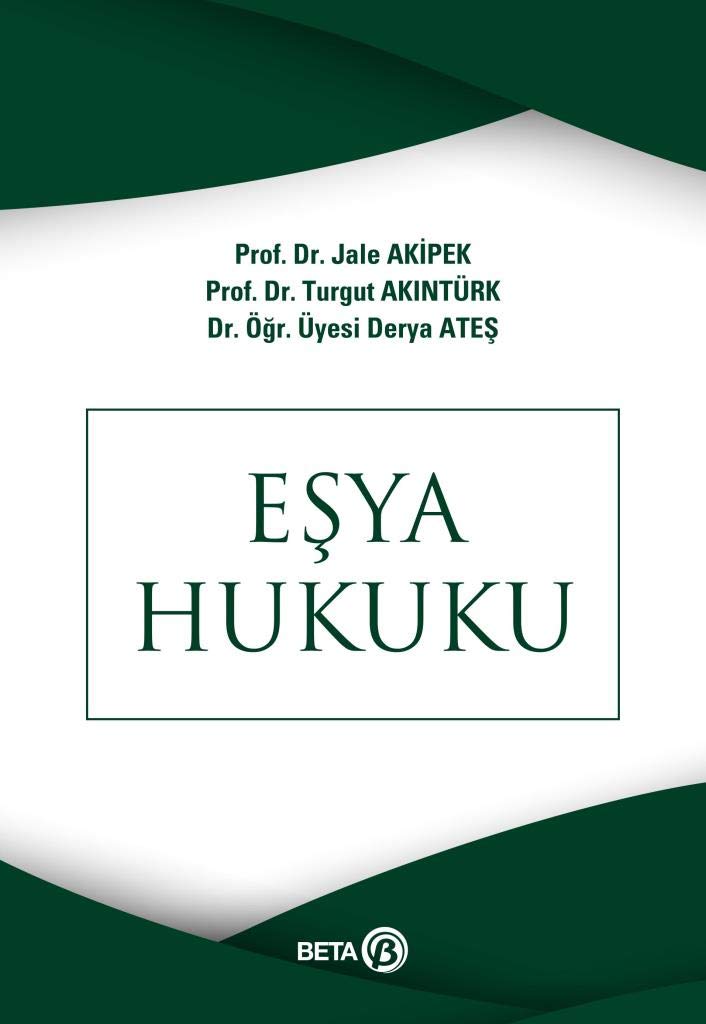 Amazon.com: Esya Hukuku: 9786052422007: Jale Akipek;Turgut Akintürk ...