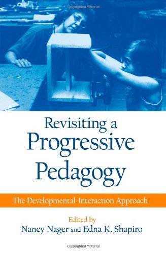 By Edna K. Shapiro - Revisiting a Progressive Pedagogy: The ...