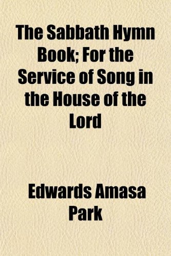 The Sabbath Hymn Book; For the Service of Song in the House of the Lord ...