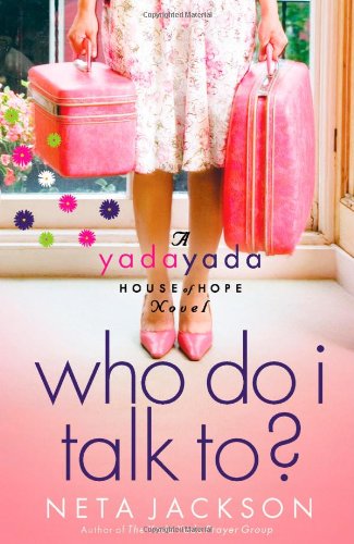 Who Do I Talk To? (Yada Yada House of Hope Series, Book 2): Jackson ...