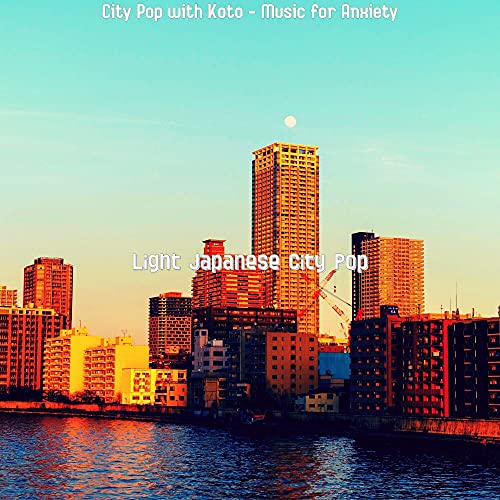 City Pop with Koto - Music for Anxiety de Light Japanese City Pop en ...