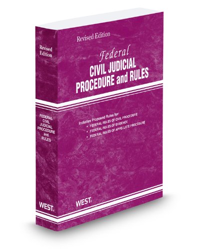 Federal Civil Judicial Procedure and Rules, 2011 Revised ed.: Thomson ...