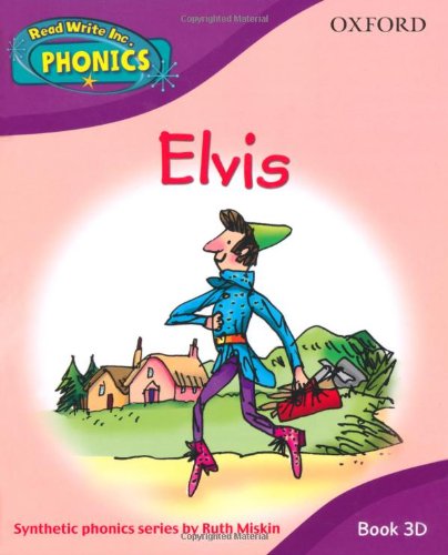 Read Write Inc. Home Phonics: Elvis: Book 3d: Miskin, Ruth, Archbold ...
