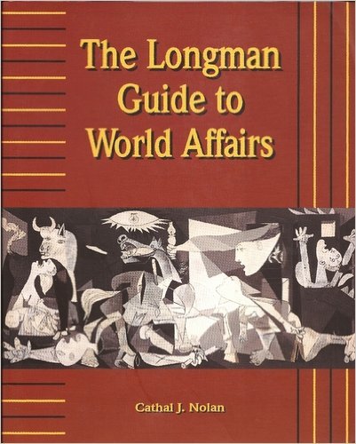 The Longman Guide to World Affairs: Nolan, Cathal J.: 9780801312984 ...
