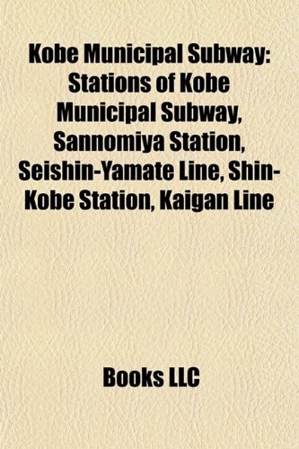 Kobe Municipal Subway: Stations of Kobe Municipal Subway, Sannomiya ...