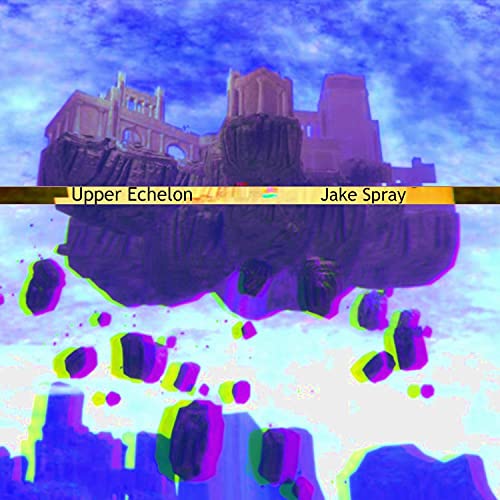 Upper Echelon de Jake Spray en Amazon Music Unlimited
