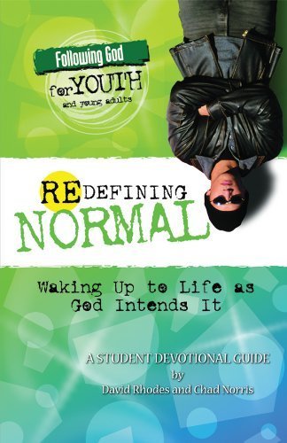 Redefining Normal: A Student Devotional Guide (Following God For Young ...