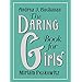 Daring Book for Girls, The: Buchanan, Andrea J., Peskowitz, Miriam ...