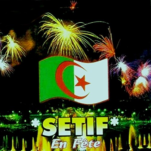 Play Setif en fête (Staifi) by VARIOUS ARTISTS on Amazon Music