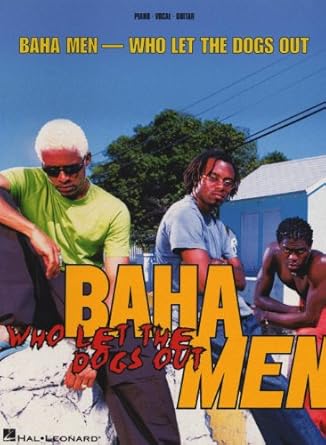 Baha Men - Who Let the Dogs Out: Baha Men: 9780634029523: Amazon.com: Books