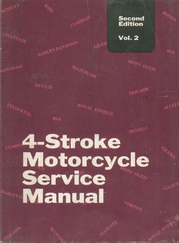 4-Stroke Motorcycle Service Manual; Second Edition Vol. 2 Motorcycles ...