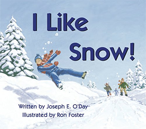 I Like Snow! (Weather Book 1) - Kindle edition by O'Day, Joseph, Foster ...
