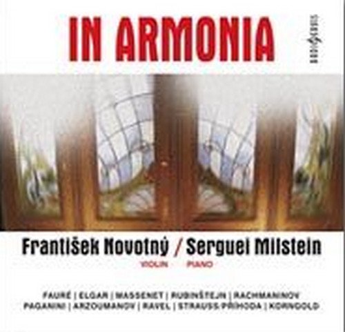 Frantisek Novotny / housle, Serguei Milstein / klavir - In armonia ...