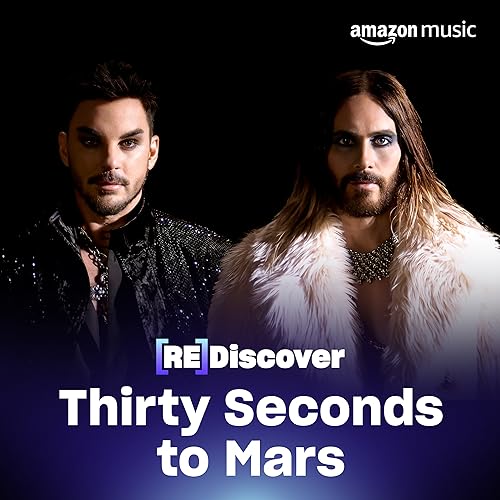 Riproduci la playlist REDISCOVER Thirty Seconds to Mars su Amazon Music ...