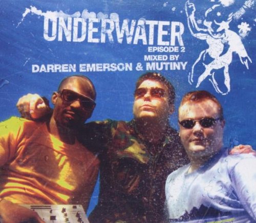 Darren Emerson, Mutiny, Various Artists - Underwater: Episode 2 - Amazon.com Music