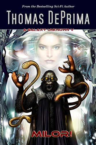 Amazon.com: Milor! (A Galaxy Unknown Book 5) eBook: DePrima, Thomas: Kindle Store