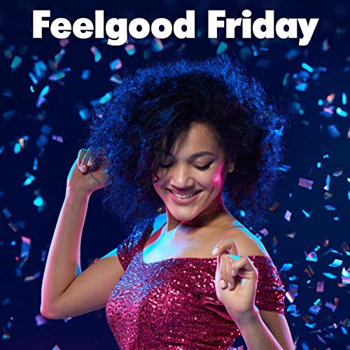 Amazon.com: Feelgood Friday [Explicit] : VARIOUS ARTISTS: Digital Music