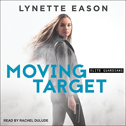Amazon.com: Moving Target: Elite Guardians Series, Book 3 (Audible ...