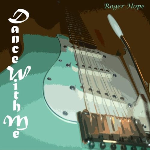 Amazon.com: Dance With Me : Roger Hope: Digital Music