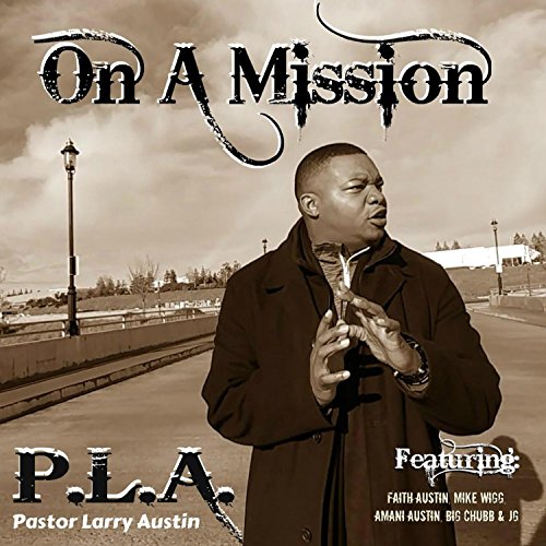 Play On a Mission by Pastor Larry Austin on Amazon Music