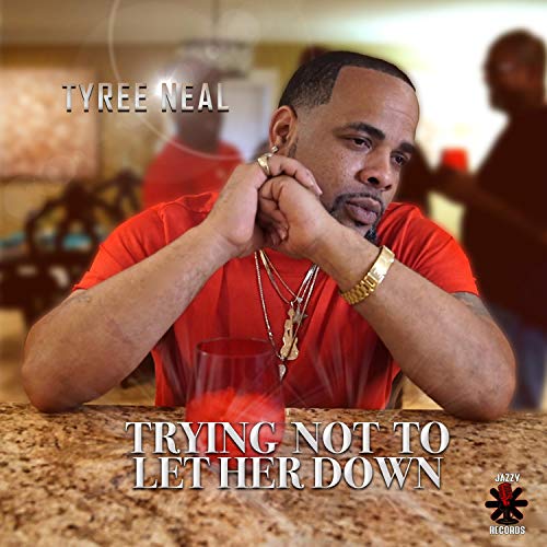 Amazon MusicでTyree NealのTrying Not to Let Her Downを再生する