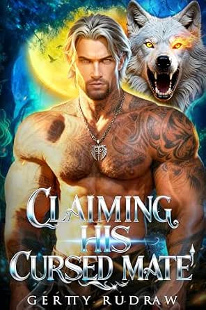 Claiming His Cursed Mate: A Rejected Mate Secret Baby and Bride Trials ...