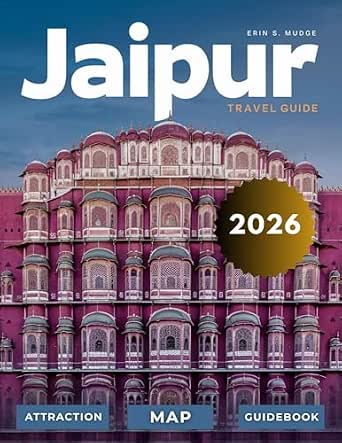JAIPUR TRAVEL GUIDE 2026 : New Edition – Explore the Pink City’s ...