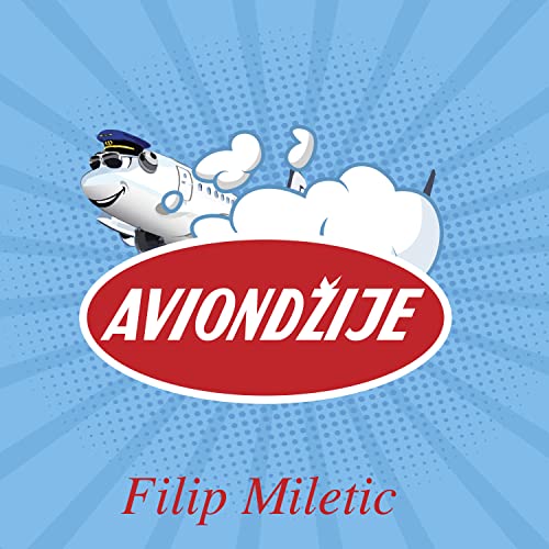 Aviondzije by Filip Miletic on Amazon Prime Music