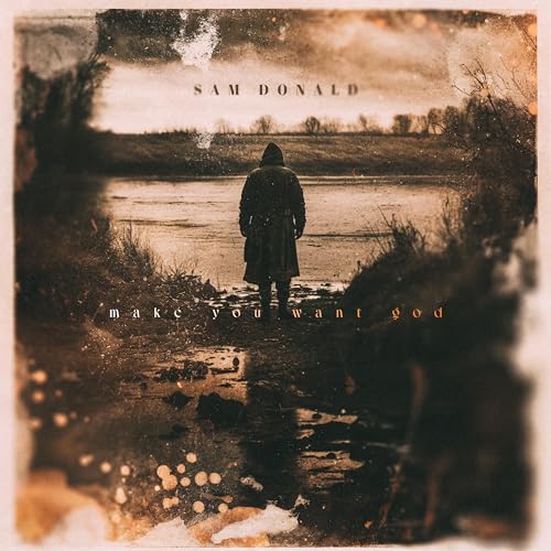 Make You Want God by Sam Donald on Amazon Music Unlimited