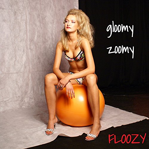 Play Floozy by Gloomy Zoomy on Amazon Music