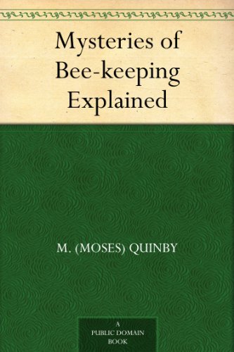 Mysteries of Bee-keeping Explained , Quinby, M. (Moses) - Amazon.com