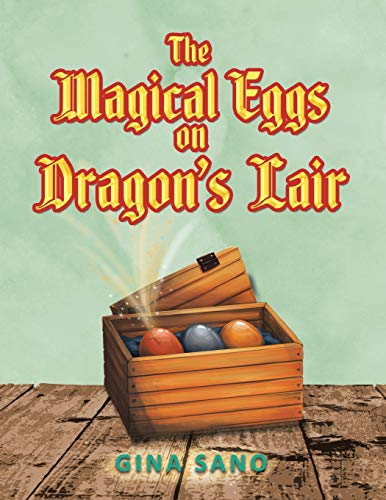 Book review of The Magical Eggs on Dragon's Lair - Readers' Favorite ...