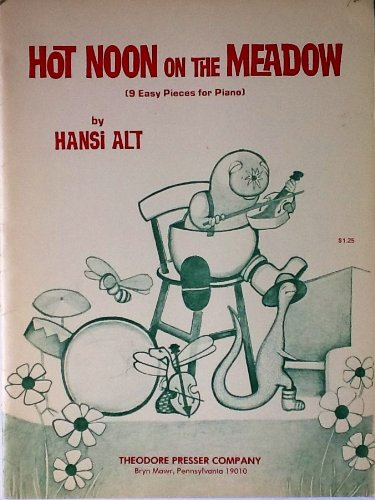 Hot Noon on the Meadow : 9 Easy Pieces for Piano: Hansi Alt: Amazon.com ...